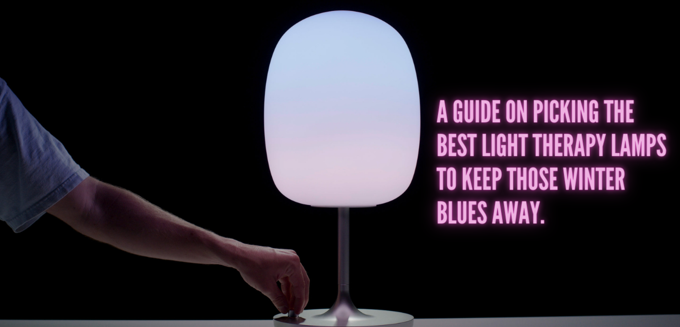 Keeping Your Winter Blues Away: A Guide On Choosing The Best Light ...
