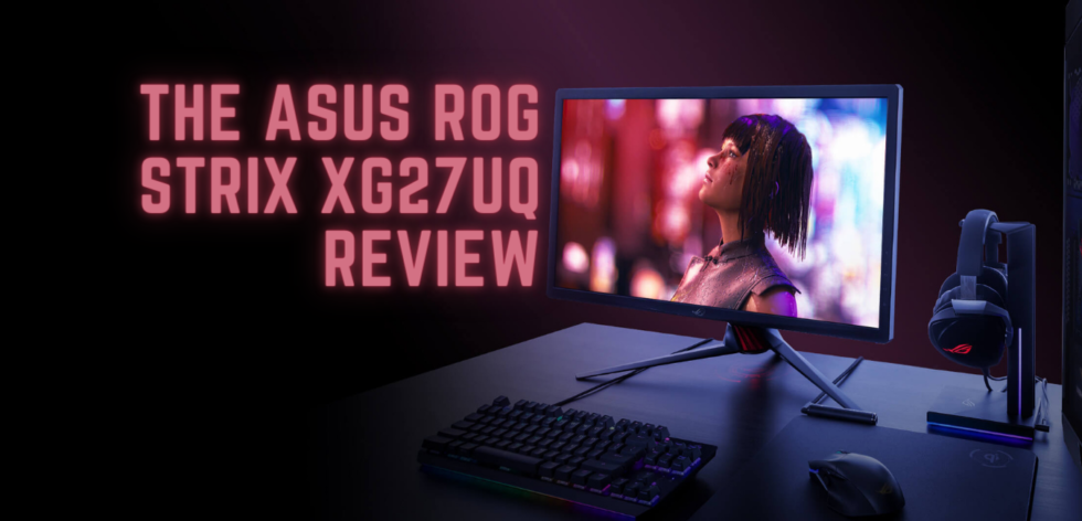 The Asus ROG Strix XG27UQ Review: Immerse Yourself In The Latest AAA ...