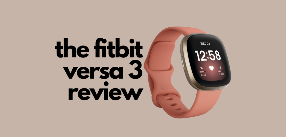 Fitbit Versa 3 Review: The Best Smartwatch From Fitbit Yet - JAYS TECH ...