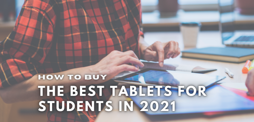 How To Buy The Best Tablets For Students In 2021 - JAYS TECH REVIEWS
