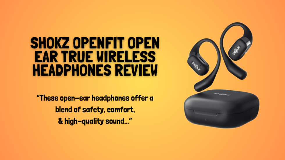 Quick Review of The SHOKZ OpenFit Open Ear True Wireless Headphones ...