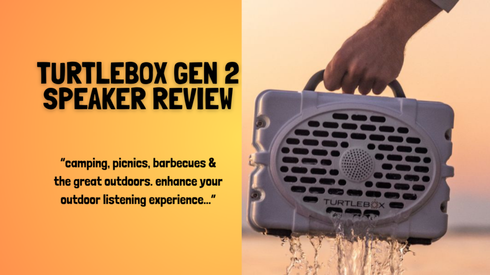Quick Review of The Turtlebox Gen 2 Speaker- Outdoor Soundtrack - JAYS ...