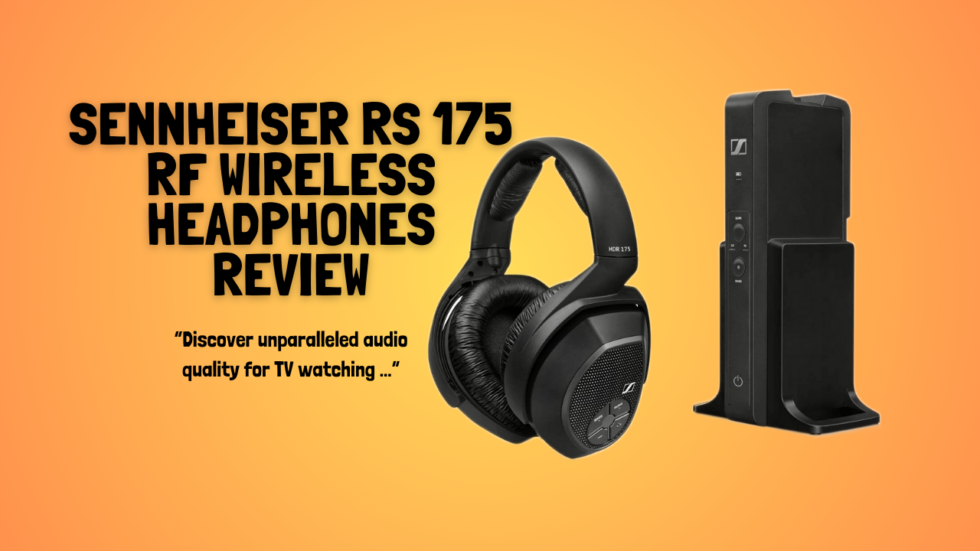 Quick Review of The Sennheiser RS 175 RF Wireless Headphones - JAYS ...